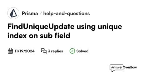 Finduniqueupdate Using Unique Index On Sub Field Prisma