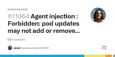 Agent Injection Forbidden Pod Updates May Not Add Or Remove