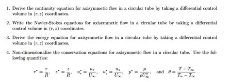 Solved Derive The Continuity Equation For Axisymmetric Flow In A