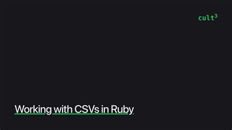 Working With Csvs In Ruby Culttt