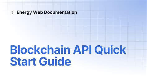 Blockchain Api Quick Start Guide Energy Web Documentation