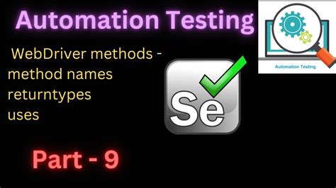 Part 9 Webdriver Methods Return Types Syntax Uses Selenium Automationtesting