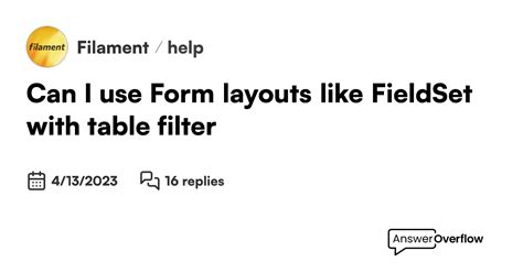 Can I Use Form Layouts Like Fieldset With Table Filter Filament