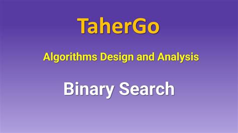 Algorithms Design And Analysis Binary Search Tahergo Youtube