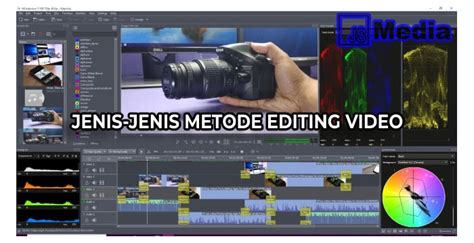Editor Harus Tahu Jenis Jenis Metode Editing Video Terlengkap
