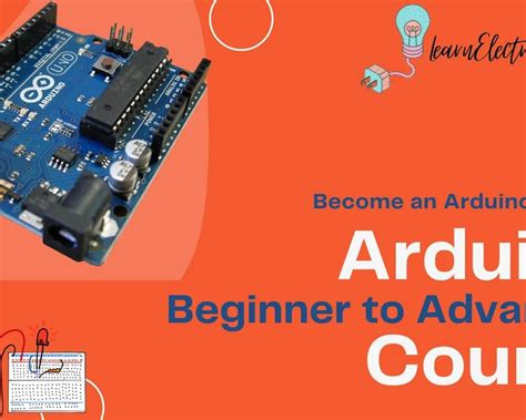 Arduino Beginner To Advanced Course LearnElectronics