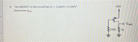 Solved Determine Vout 9 The Mosfet In The Circuit Has Vt 2 And