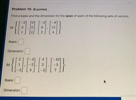 Solved Find A Basis And The Dimension For The Span Of Each Chegg