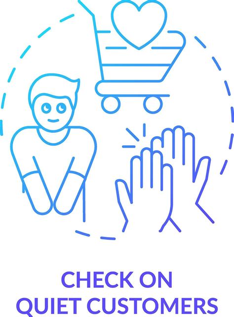 Check On Quiet Customer Blue Gradient Concept Icon Appreciate Client Customer Engagement
