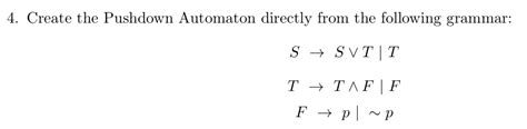 Solved 4 Create The Pushdown Automaton Directly From The