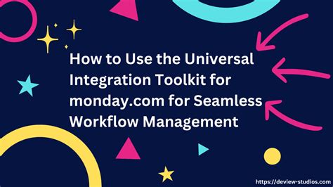 How To Use The Universal Integration Toolkit For For Seamless Workflow Management