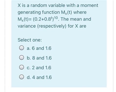 Solved X Is A Random Variable With A Moment Generating