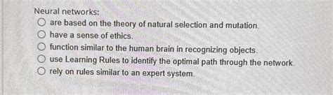 Neural Networks Are Based On The Theory Of Natural Chegg