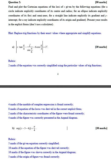 Get Answer Question 2 50 Marks Find And Plot The Cartesian Equations Of The Loci Of Z Given
