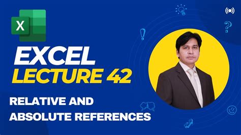 Excel Lecture 42 Relative And Absolute References Youtube