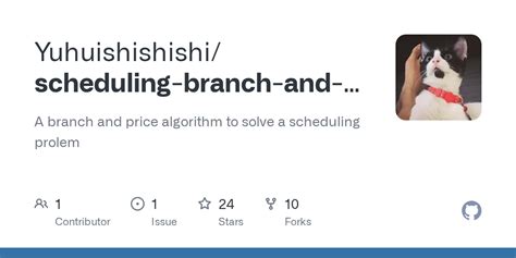 Github Yuhuishishishischeduling Branch And Price A Branch And Price Algorithm To Solve A