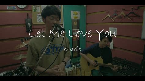 Mario Let Me Love Youfrogs Acoustic Cover Youtube