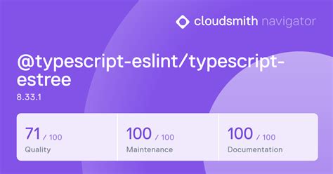 Typescript Eslinttypescript Estree 8331 Npm Package Quality Cloudsmith Navigator