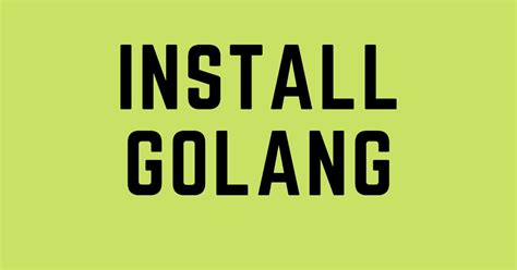 Install Golang In Linux Wsl2 💯