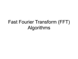 Fast Fourier Transform FFT Algorithms In DSP PPT