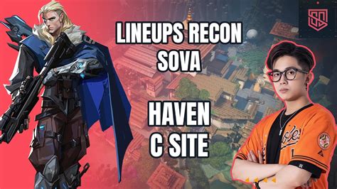 [tips N Tricks] Sova Lineups Recon Quét Sạch Site C Haven Của Lynx Youtube