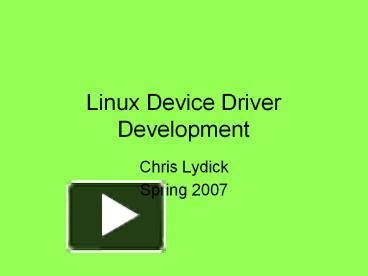 Linux Device Driver Development Presentation Free To View