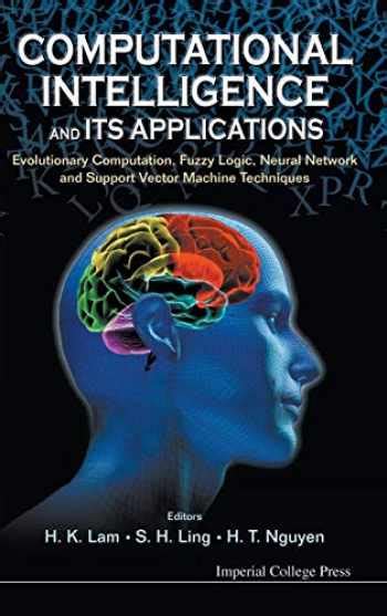 Computational Intelligence And Its Applications 9781848166912 Booksrun
