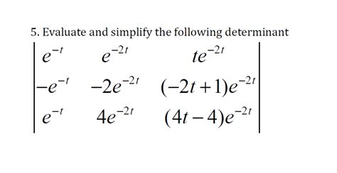 Solved 5 Evaluate And Simplify The Following Determinant