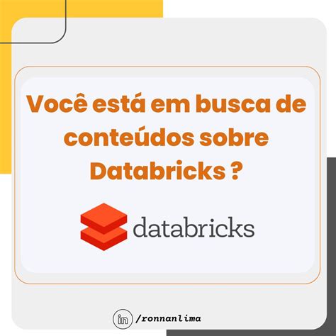 Você Está Em Busca De Conteúdos Sobre Databricks Ronnan Lima