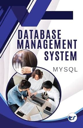Buy DATABASE MANAGEMENT SYSTEM USING MYSQL Book Online At Low Prices In
