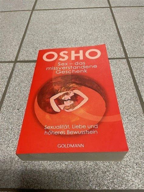 Osho Sex Das Missverstandene Geschenk Sexualität Liebe Kaufen