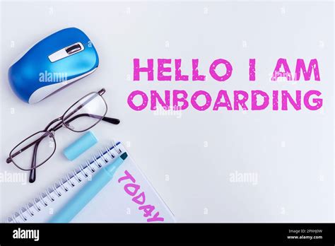 Handwriting Text Hello I Am Onboarding Business Showcase Action Process Of Integrating A New