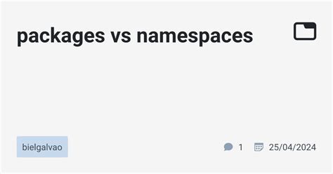 packages vs namespaces · bielgalvao · tabnews