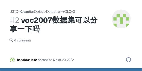 Voc2007数据集可以分享一下吗 · Issue 2 · Ustc Keyanjieobject Detection Yolov3