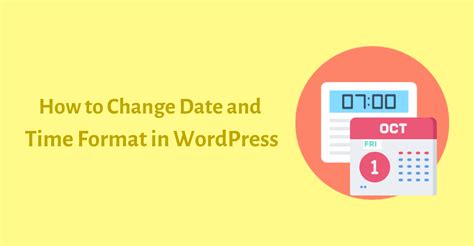 How To Change Date And Time Format In WordPress