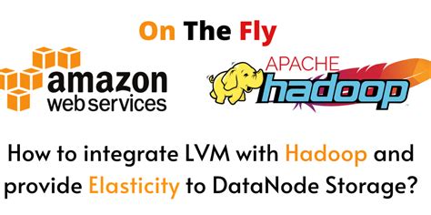 how to integrate lvm with hadoop and provide elasticity to datanode