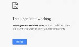 ERR RESPONSE HEADERS MULTIPLE CONTENT DISPOSITION Error In Chrome How To Fix