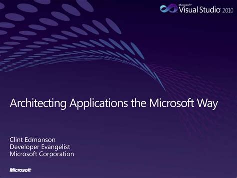 Architecting Applications The Microsoft Way Ppt