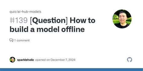 [question] how to build a model offline · issue 139 · quic ai hub