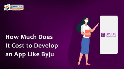 how much does it cost to develop an app like byju 21twelve interactive