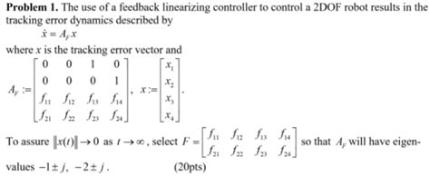 solved problem 1 the use of a feedback linearizing