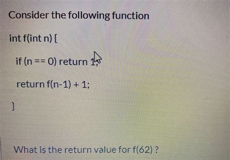 solved consider the following function int f int n { if n