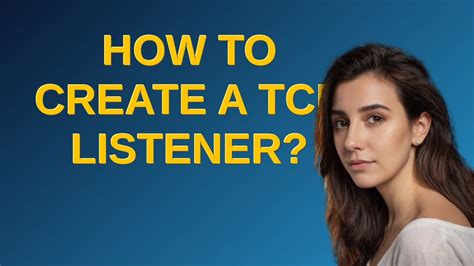 Unix How To Create A Tcp Listener Youtube