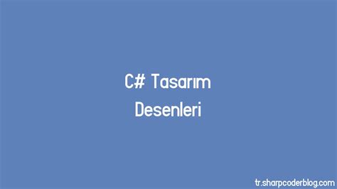 c tasarım desenleri sharp coder blog