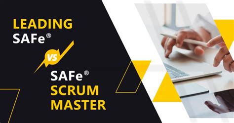 Leading SAFe Vs SAFe Scrum Master Certification