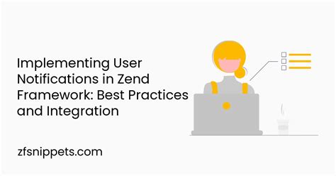 Implementing User Notifications In Zend Framework Best Practices And Integration