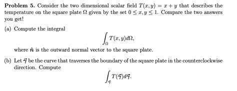 Solved Problem 5 Consider The Two Dimensional Scalar Field