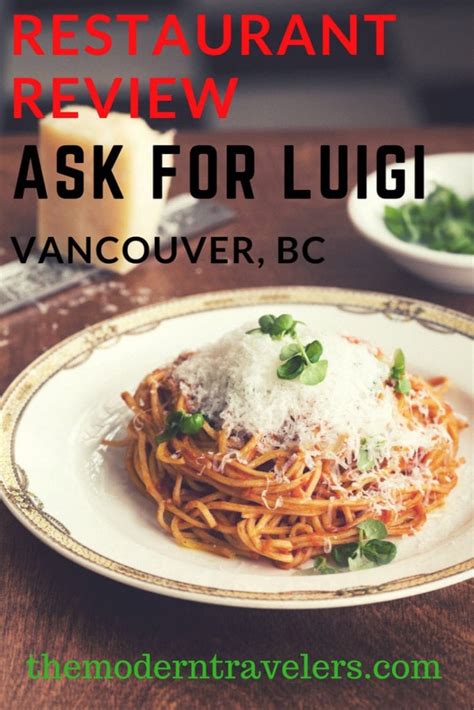 Ask For Luigi Italian Restaurant Review Vancouver Bc The Modern