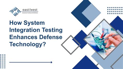 Ppt How System Integration Testing Enhances Defense Technology Powerpoint Presentation Id