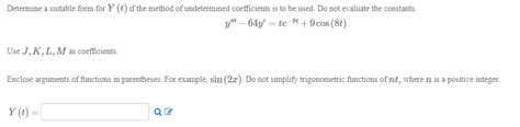 solved determine a suitable form for y t if the method of